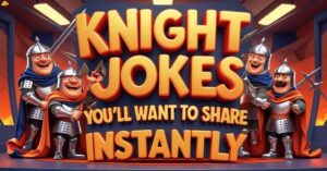 250+ Knight Jokes to Armor Up Your Day With Medieval Giggles